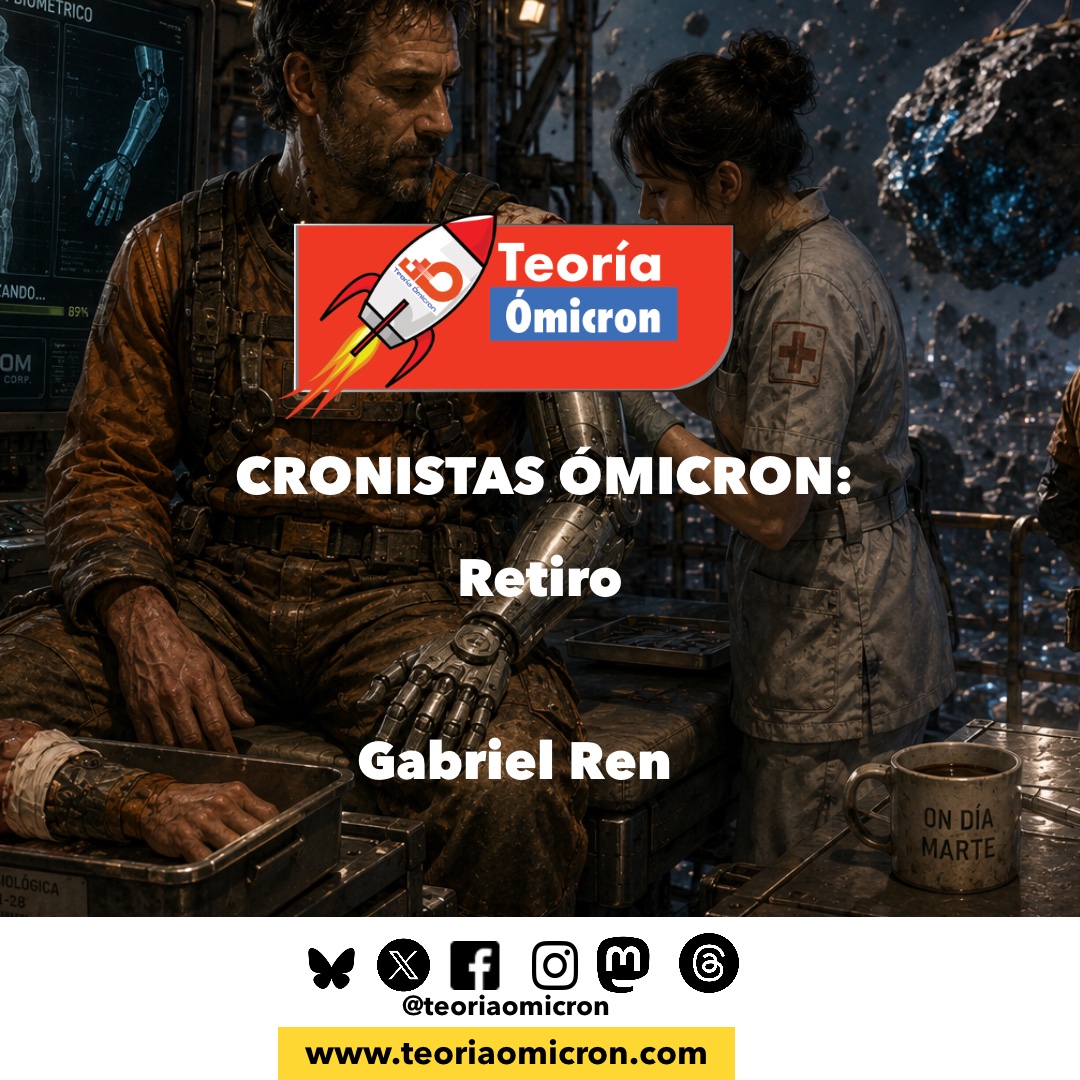 CRONISTAS ÓMICRON: Retiro